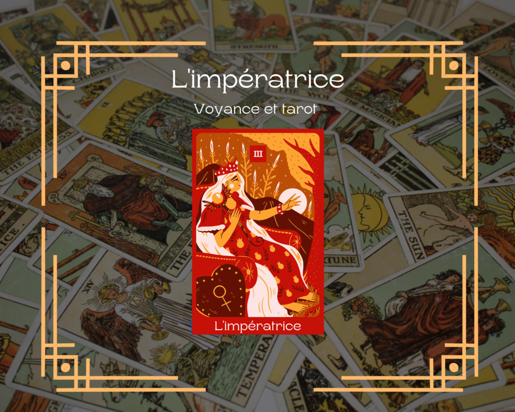 Tout savoir sur l'impératrice au tarot